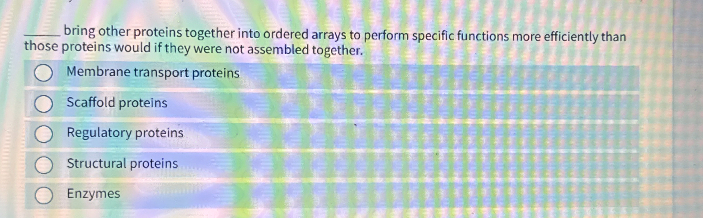 Solved bring other proteins together into ordered arrays to | Chegg.com