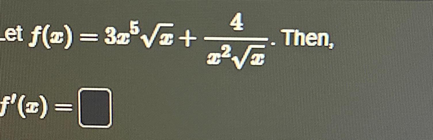 Solved f(x)=3x5x2+4x2x2. ﻿Then,f'(x)= | Chegg.com