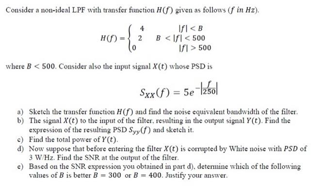 Solved Consider a non-ideal LPF with transfer function H(f) | Chegg.com
