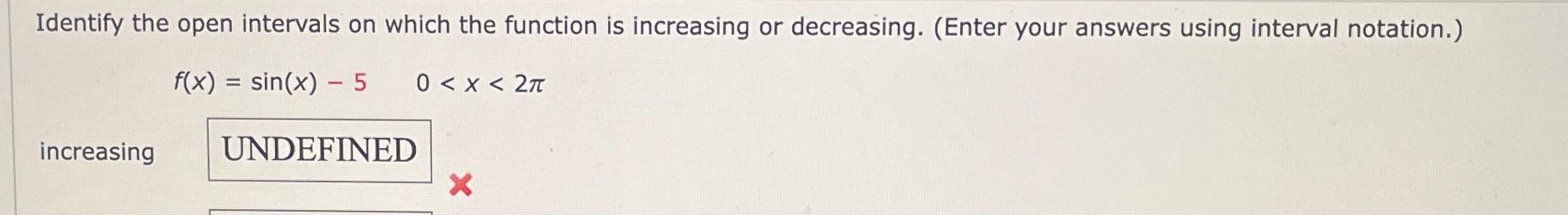 Solved Identify the open intervals on which the function is | Chegg.com