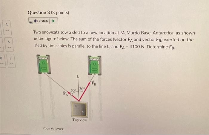 Solved Two snowcats tow a sled to a new location at McMurdo | Chegg.com