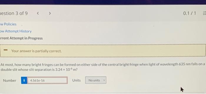 Solved estion 3 of 9 0.1/1 w Policies w Attempt History | Chegg.com Solved estion 3 of 9 0.1/1 w Policies w Attempt History | Chegg.com