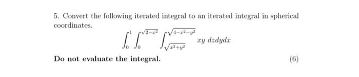 Solved 5. Convert the following iterated integral to an | Chegg.com
