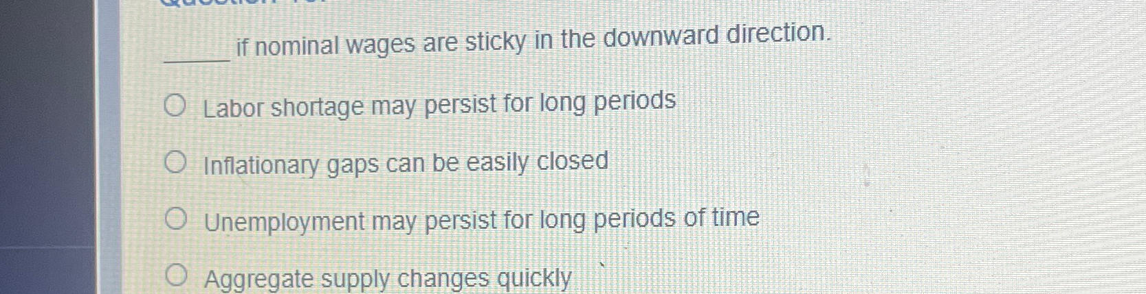 Solved if nominal wages are sticky in the downward | Chegg.com
