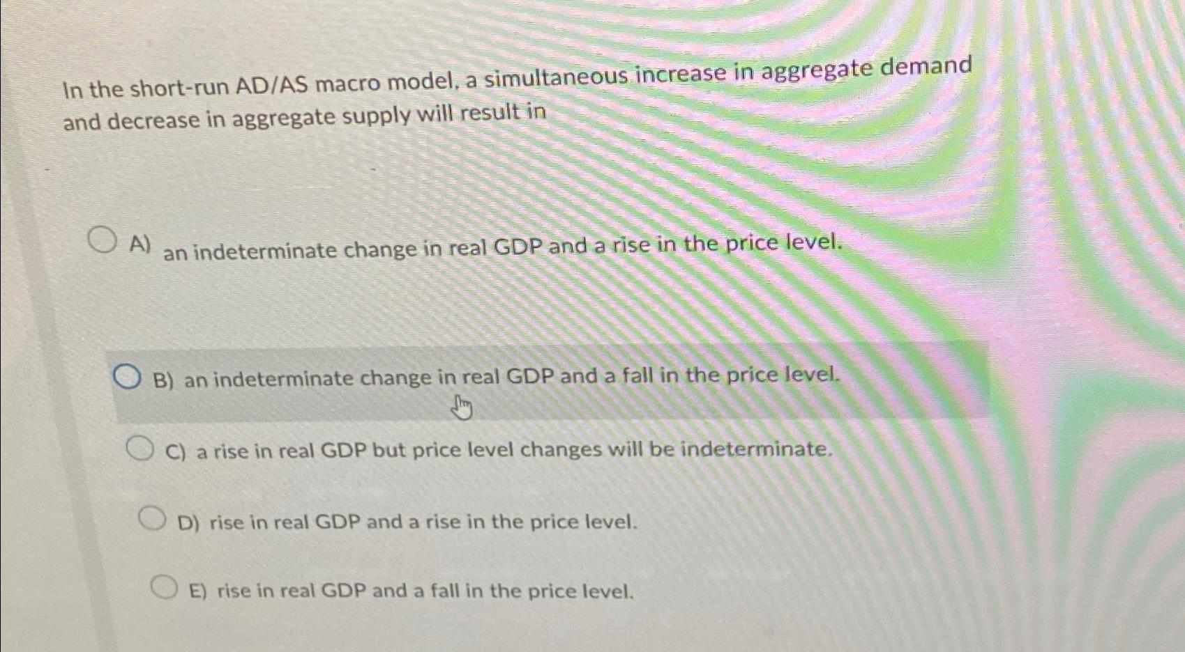 Solved In the short-run AD/AS macro model, a simultaneous | Chegg.com