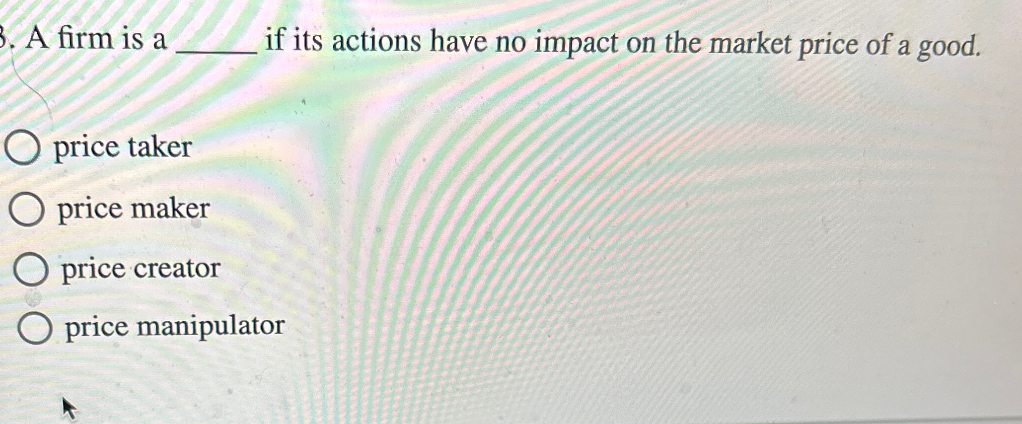 Solved A firm is a q, ﻿if its actions have no impact on the | Chegg.com
