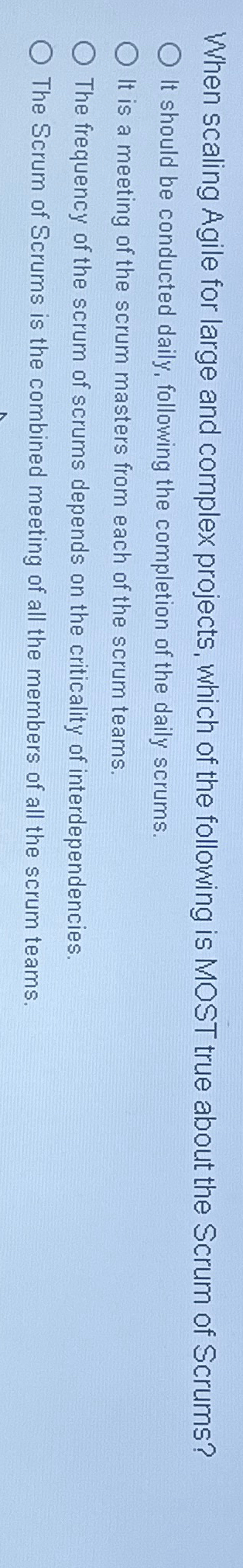 Solved When scaling Agile for large and complex projects, | Chegg.com