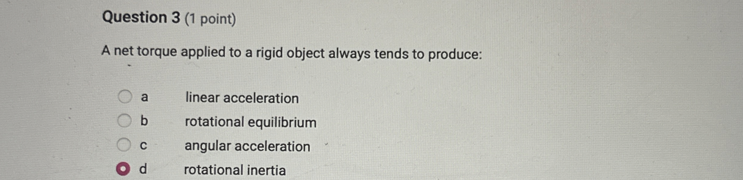 Solved Question 3 (1 ﻿point)A net torque applied to a rigid | Chegg.com