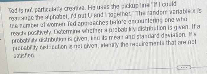 Ted is not particularly creative. He uses the pickup | Chegg.com