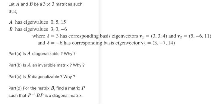 Solved Let A and B be a 3×3 matrices such that, A has | Chegg.com