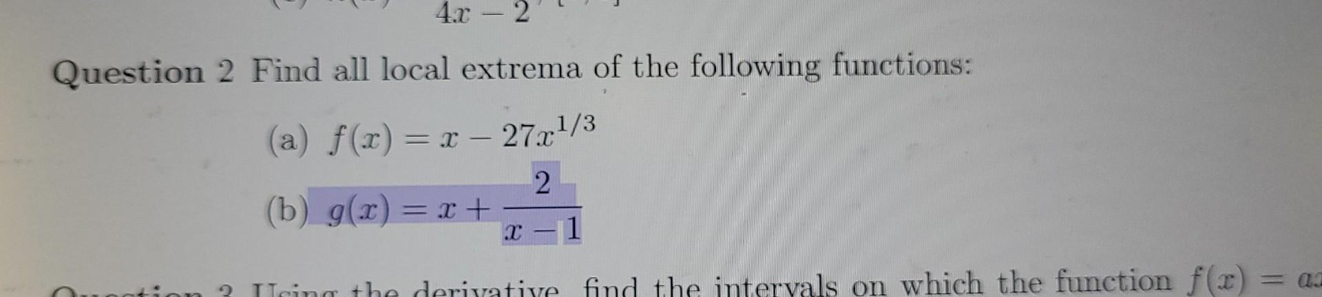 Solved Question 2 Find All Local Extrema Of The Following