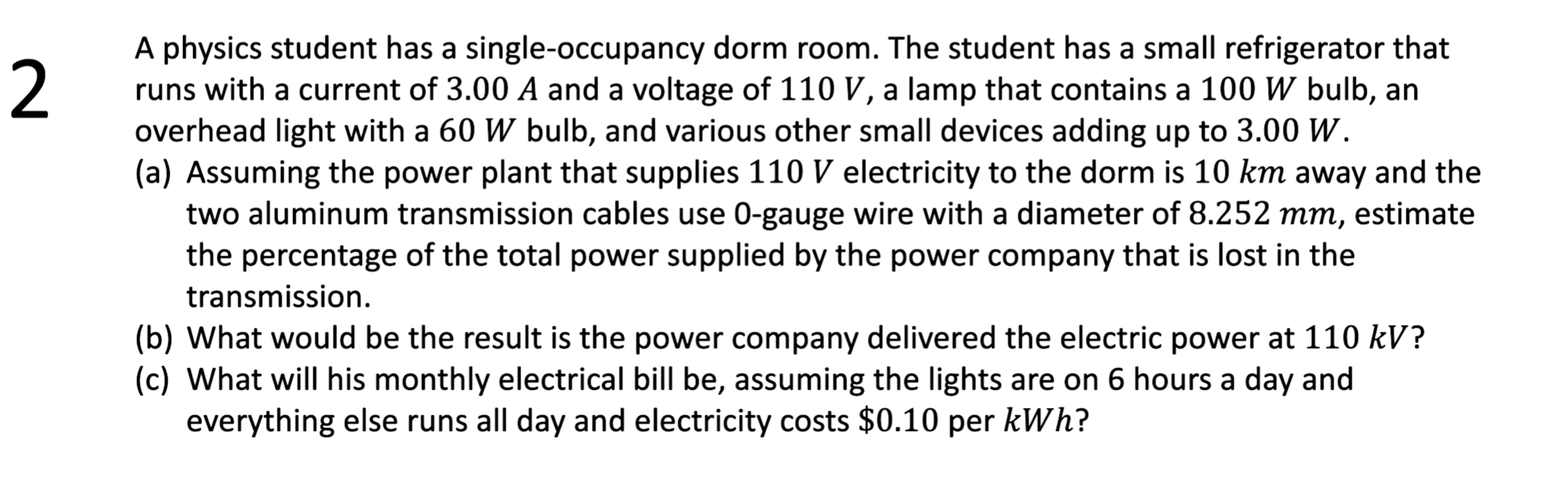 Solved A physics student has a single-occupancy dorm room. | Chegg.com