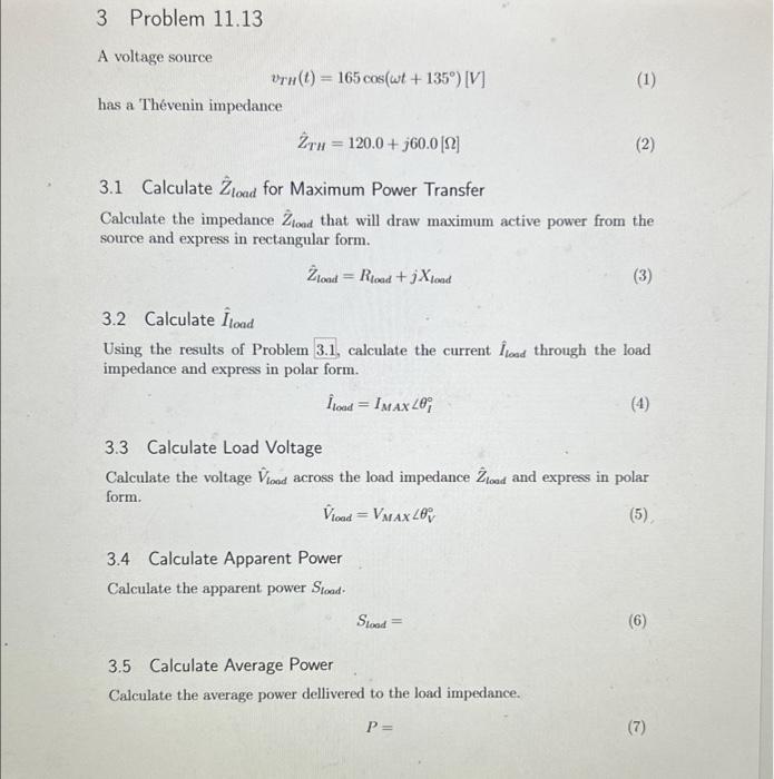 Solved A voltage source vTH(t)=165cos(ωt+135∘)[V] has a | Chegg.com