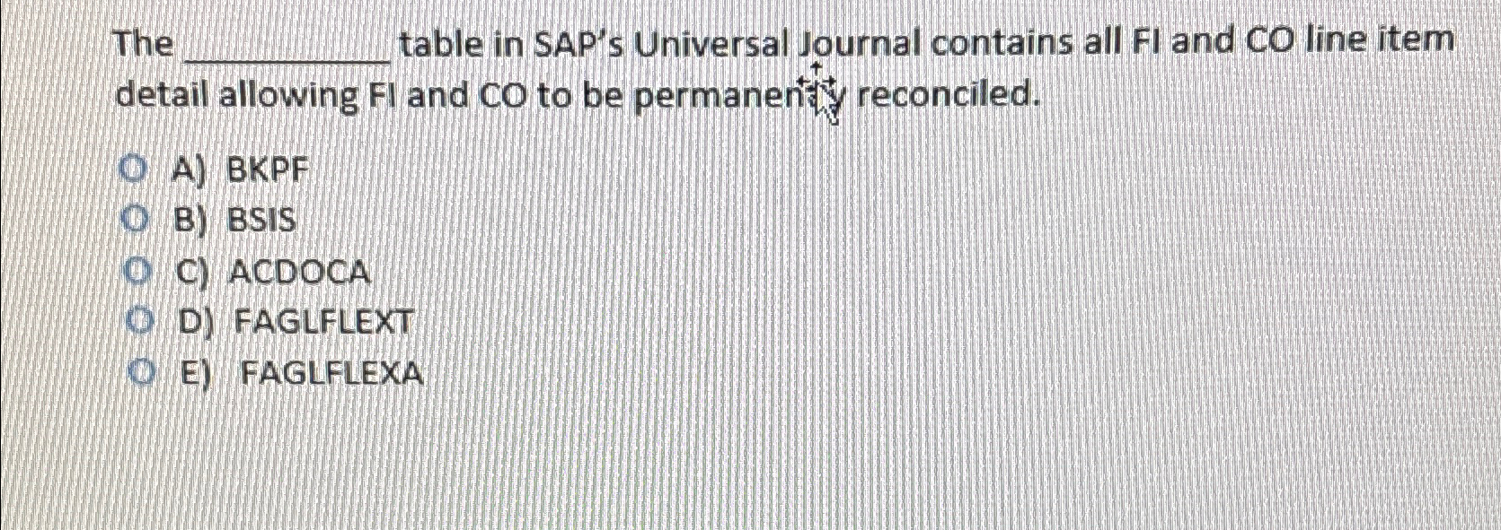 Solved The table in SAP's Universal Journal contains all FI | Chegg.com
