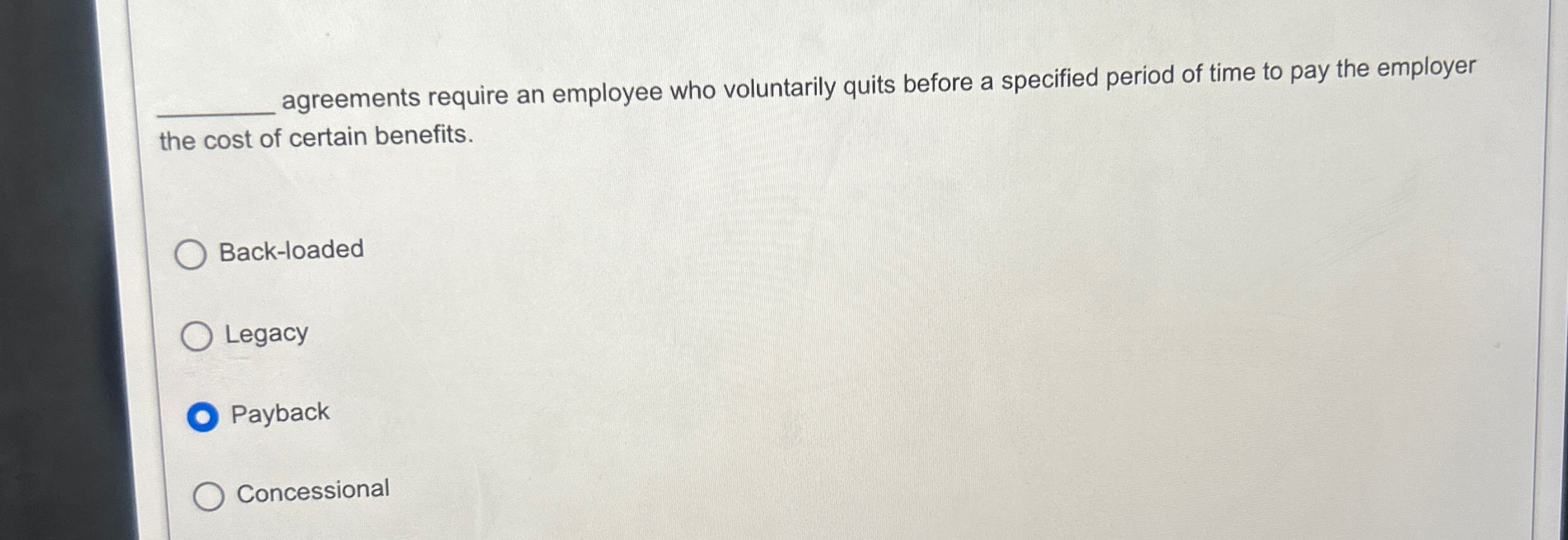 Solved agreements require an employee who voluntarily quits | Chegg.com