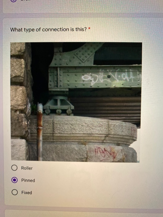 Solved What type of connection is this? * Roller Pinned | Chegg.com
