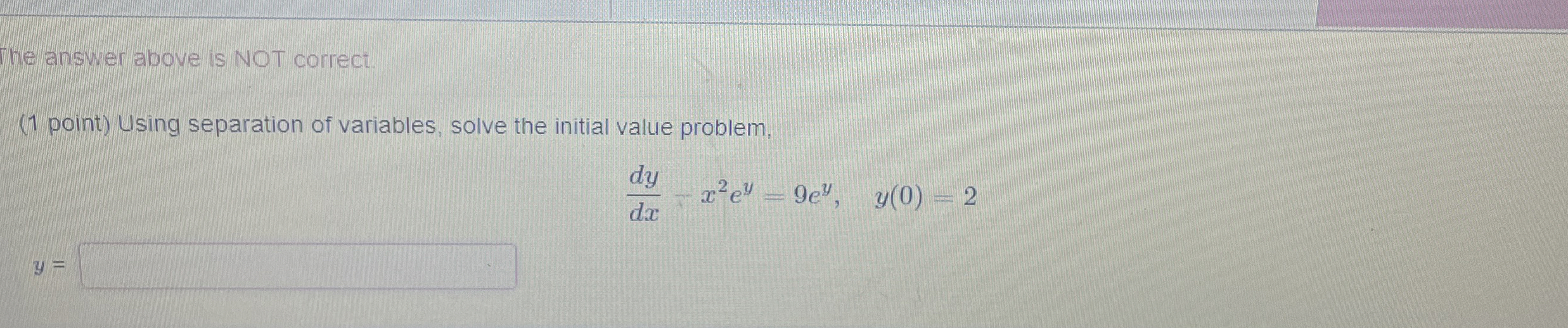 Solved (1 ﻿point) ﻿Using separation of variables, solve the | Chegg.com