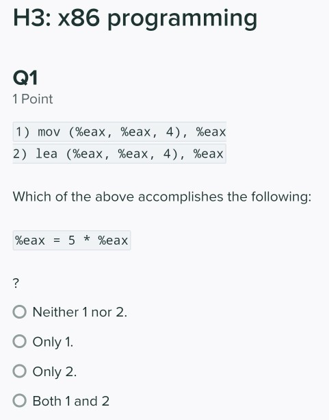 Solved H3: x86 programming Q1 1 Point 1) mov (%eax, %eax, | Chegg.com