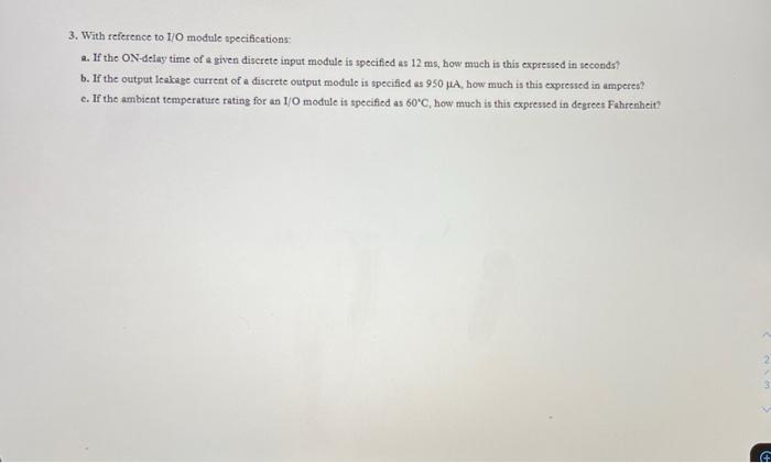 Solved 3. With reference to 1/O module specifications: a. If | Chegg.com
