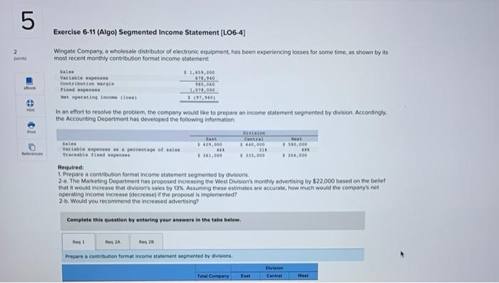 Solved 5 Exercise 6-11 (Algo) Segmented Income Statement | Chegg.com