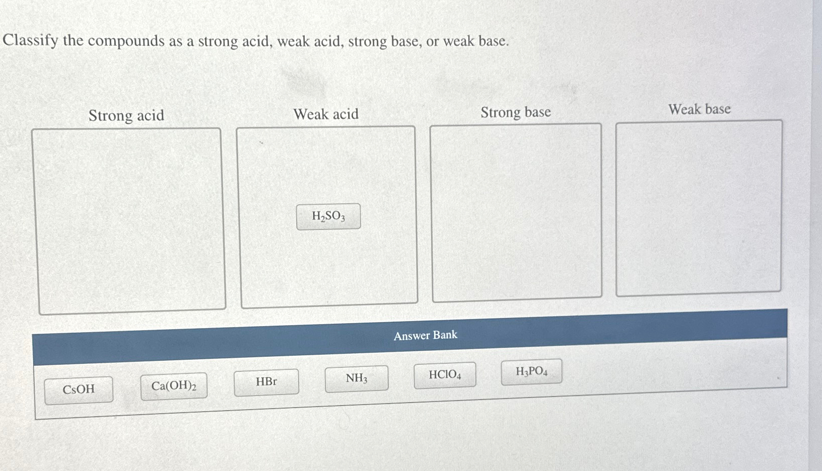 Solved Classify the compounds as a strong acid, weak acid, | Chegg.com