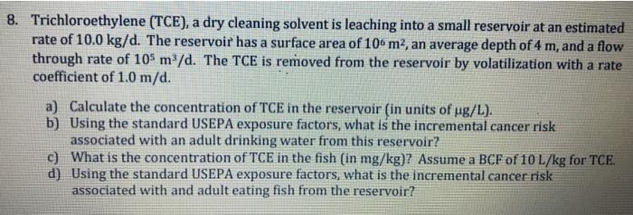 Solved 8. Trichloroethylene (TCE), a dry cleaning solvent is | Chegg.com