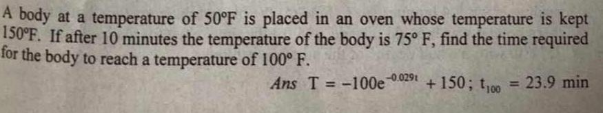 Solved A body at a temperature of 50°F ﻿is placed in an oven | Chegg.com