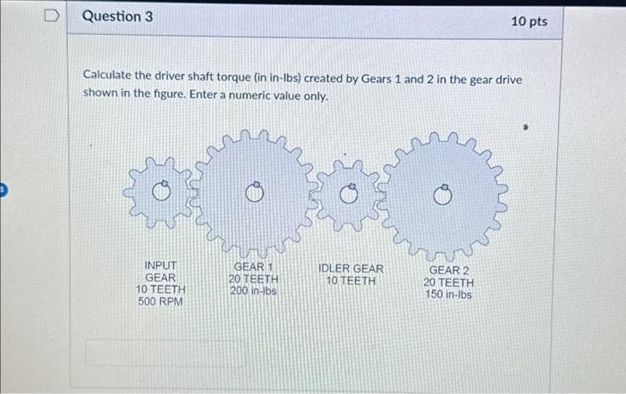 Solved Calculate the driver shaft torque (in in-lbs) created | Chegg.com