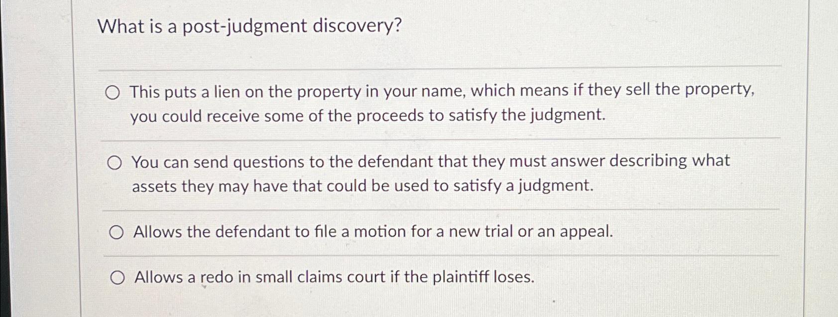 Solved What is a post-judgment discovery?This puts a lien on | Chegg.com