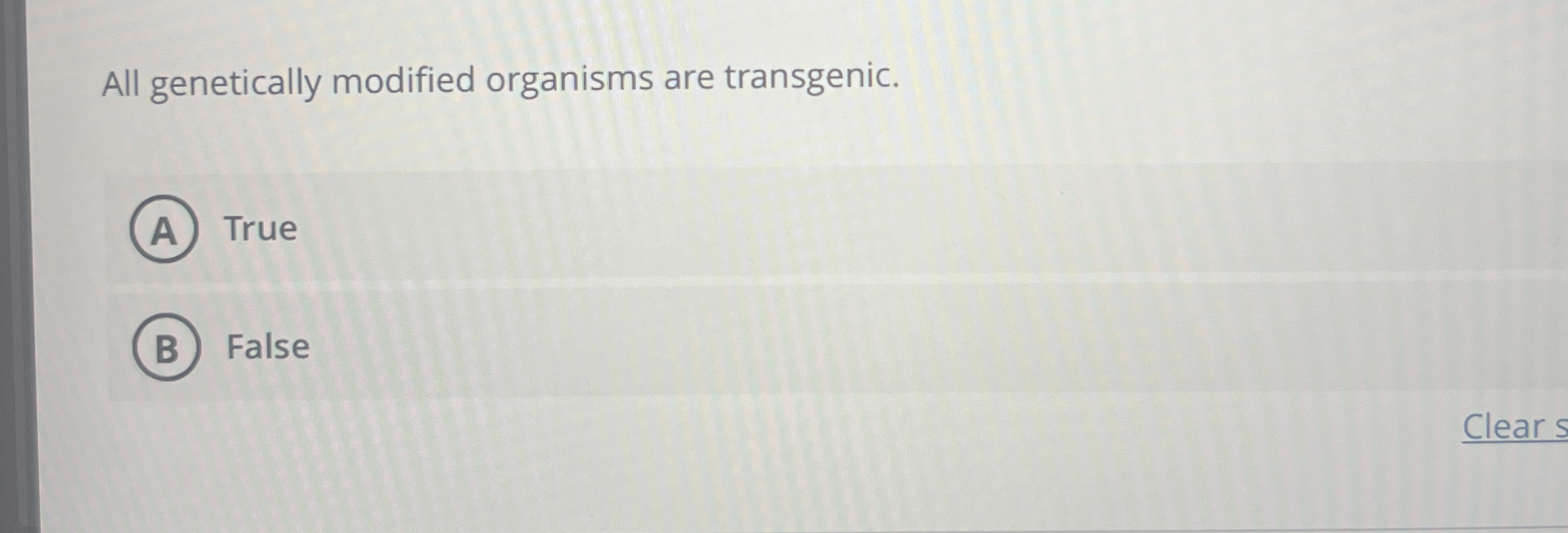 Solved All genetically modified organisms are | Chegg.com