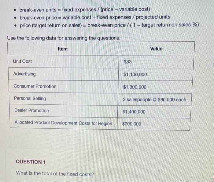 Solved - break-even units = fixed expenses / (price - | Chegg.com