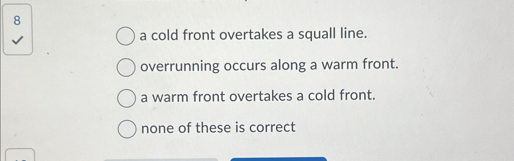 Solved 8a cold front overtakes a squall line.overrunning | Chegg.com