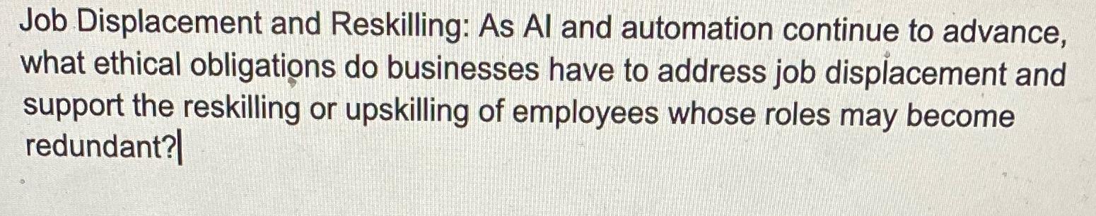 Solved Job Displacement and Reskilling: As Al and automation | Chegg.com