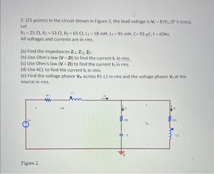 Solved 2. (25 points) In the circuit shown in Figure 2, the | Chegg.com