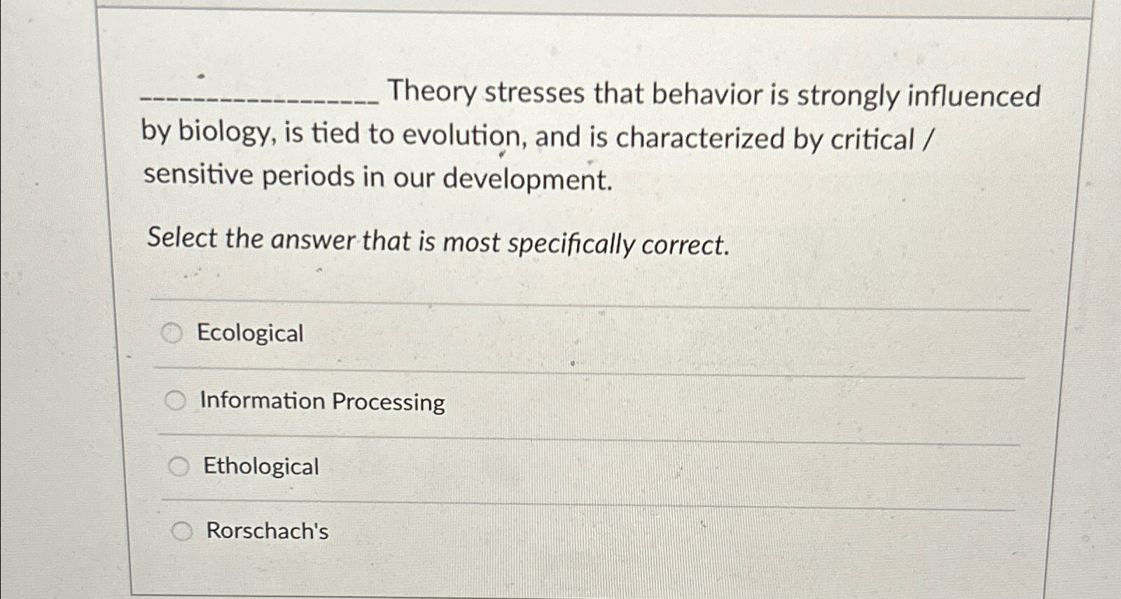 Solved Theory stresses that behavior is strongly influenced | Chegg.com