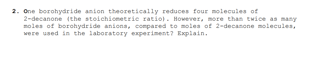 Solved 2. ﻿One borohydride anion theoretically reduces four | Chegg.com