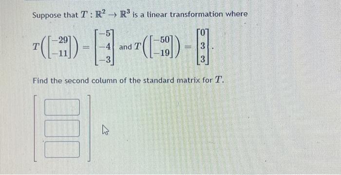 Solved Suppose that T:R2→R3 is a linear transformation where | Chegg.com