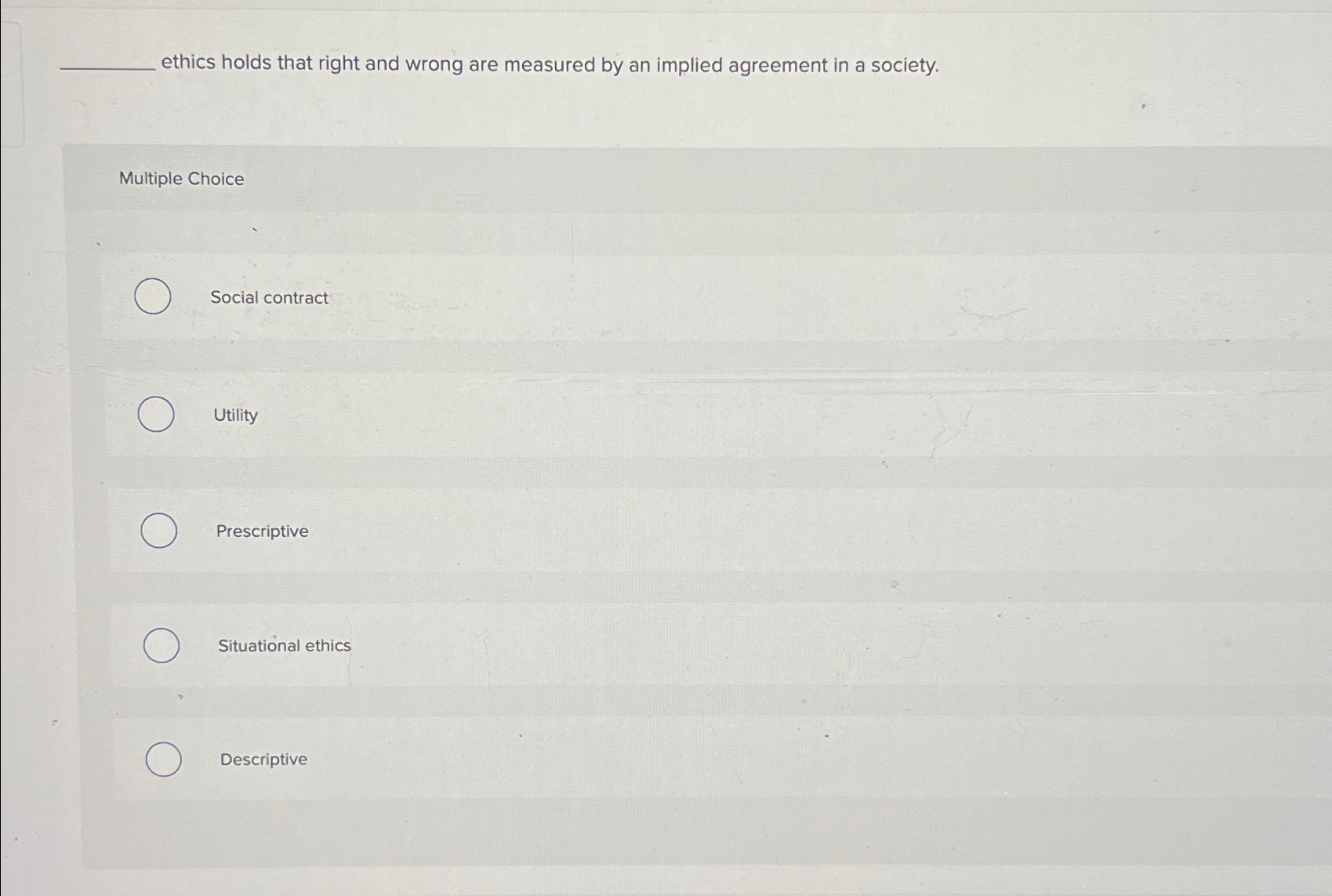Solved ethics holds that right and wrong are measured by an | Chegg.com
