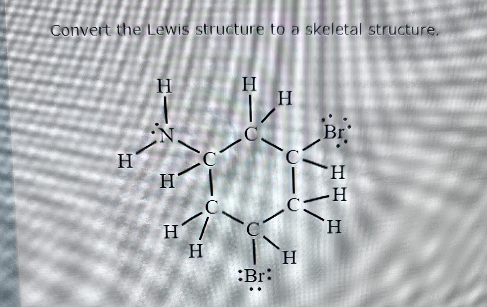 Solved Convert the Lewis structure to a skeletal structure. | Chegg.com