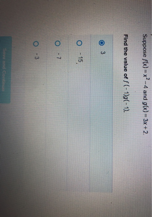 Solved Suppose f(x)=x2-4 and g(x) = 3x + 2. Find the value | Chegg.com