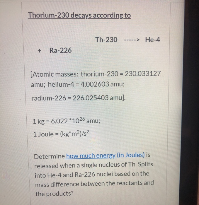 Solved Thorium-230 decays according to Th-230 -----> He-4 + | Chegg.com