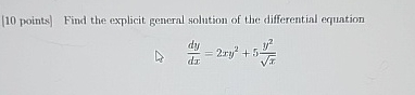 Solved [10 ﻿points) ﻿Find the explicit general solution of | Chegg.com