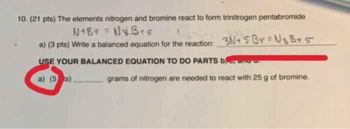Solved 10. (21 pts) The elements nitrogen and bromine react | Chegg.com