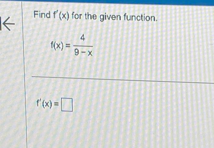 Solved Find f'(x) ﻿for the given function.f(x)=49-xf'(x)= | Chegg.com