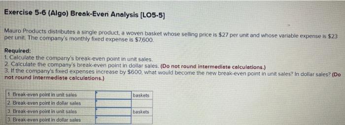 Solved Exercise 5-6 (Algo) Break-Even Analysis [LO5-5) Mauro | Chegg.com