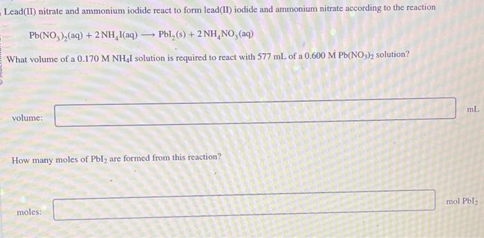 Solved Pb(NO3)2(aq)+2NH4I(aq) PbI2( s)+2NH4NO3(aq) What | Chegg.com