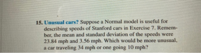 Solved 15. Unusual cars? Suppose a Normal model is useful | Chegg.com