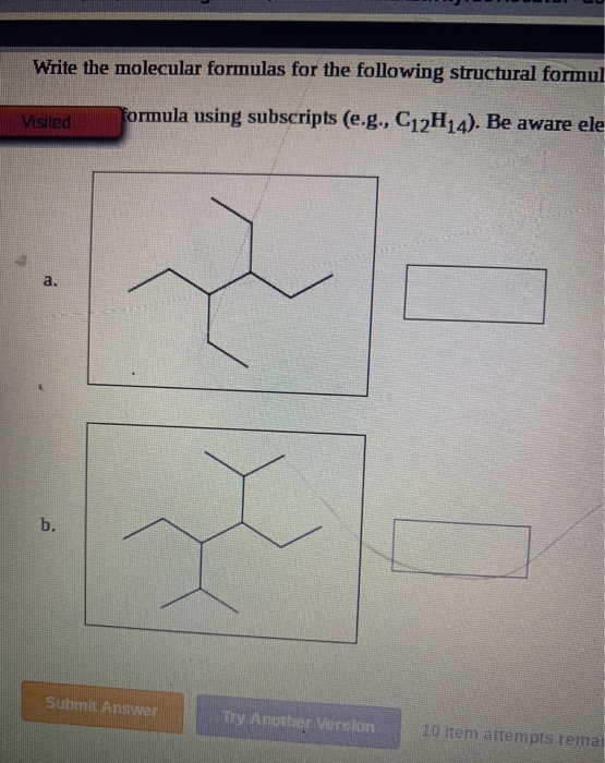 Solved Write the molecular formulas for the following | Chegg.com