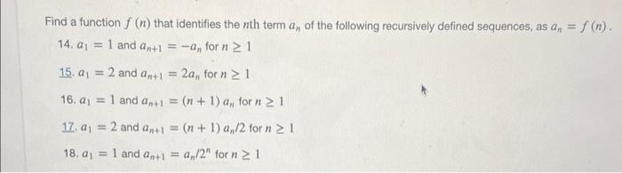 Solved 18. a1=1 and an+1=an/2n for n≥1Find a function f(n) | Chegg.com