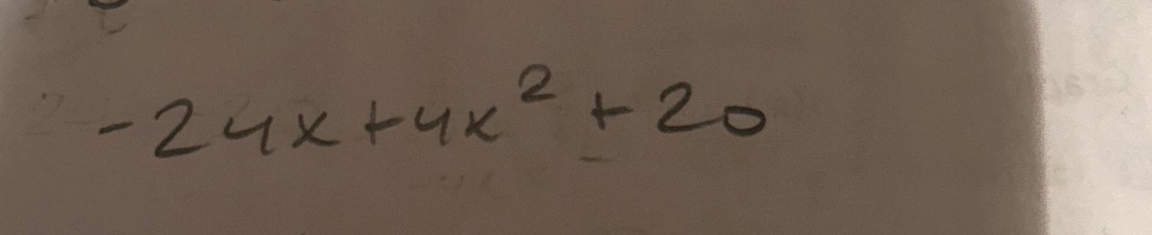 Solved -24x+4x2+20 | Chegg.com